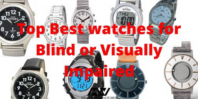 Top 11 Best watches for Blind or Visually Impaired [List & Guide ...